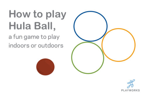 Game of the Week: Hula Ball | Playworks