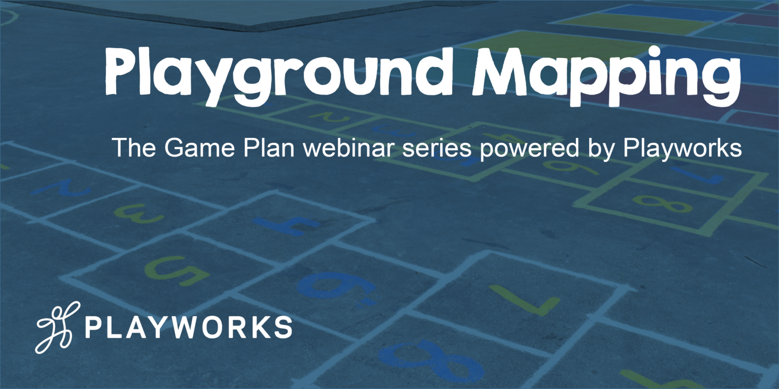 Playground Mapping 101 | Playworks