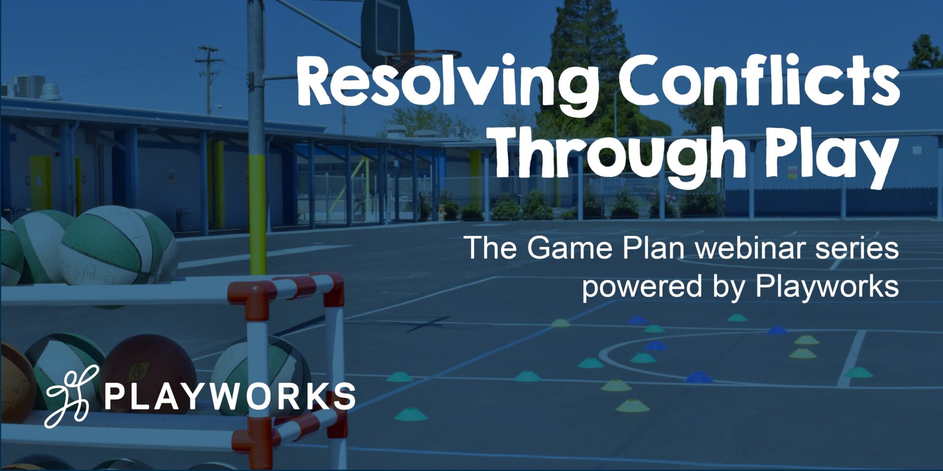 Resolving Conflicts Through Play | Playworks